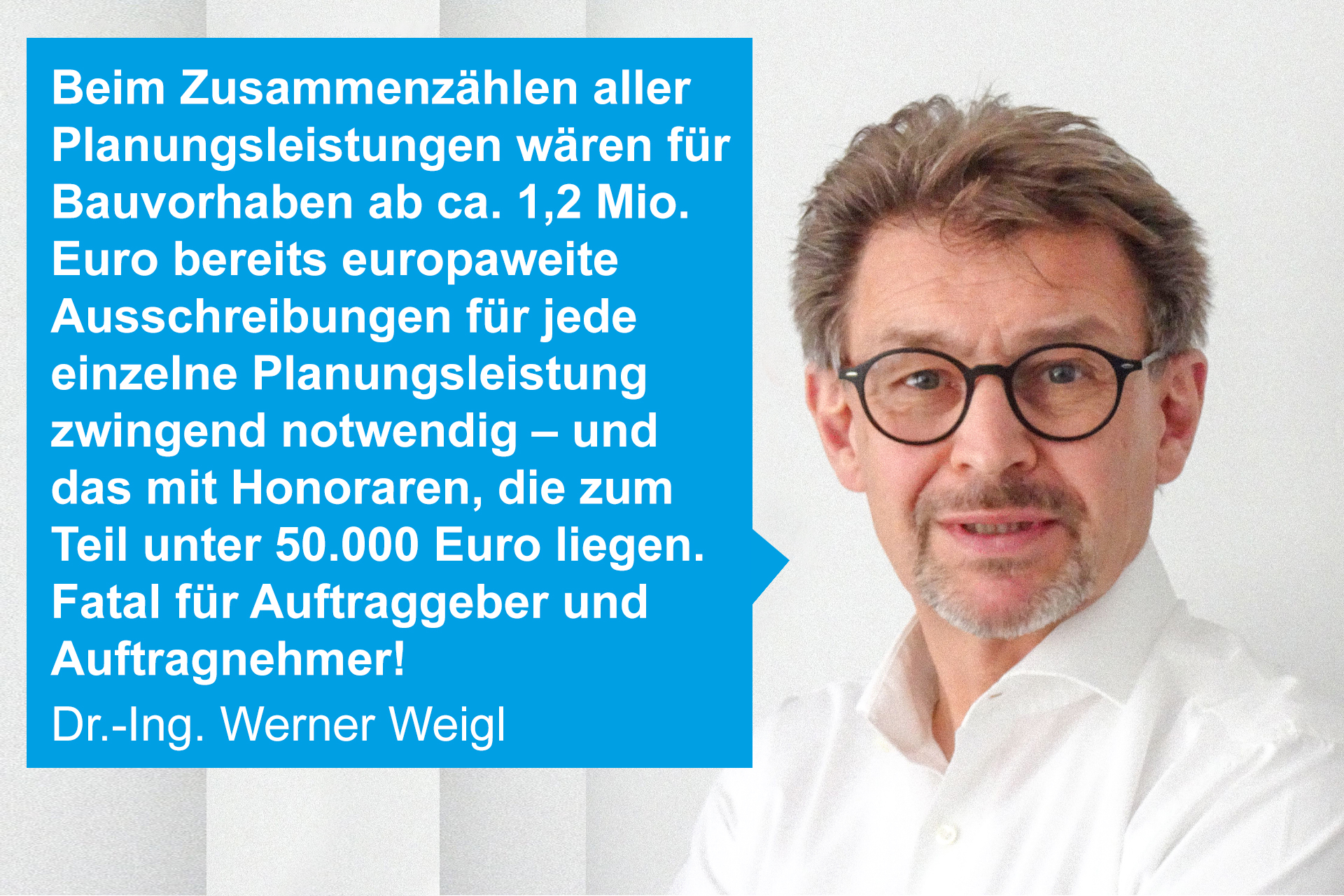 Interview mit Dr.-Ing. Werner Weigl zur Streichung des § 3 Abs. 7 Satz ...