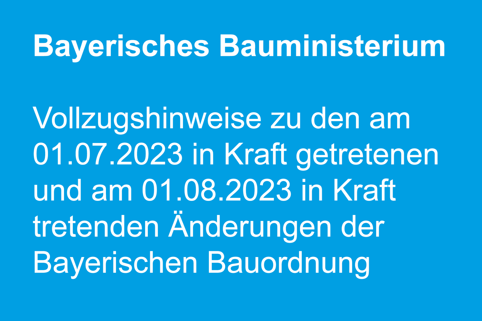 Vollzugshinweise zu den am 01.07.2023 in Kraft getretenen und am 01.08.2023 in Kraft tretenden ...