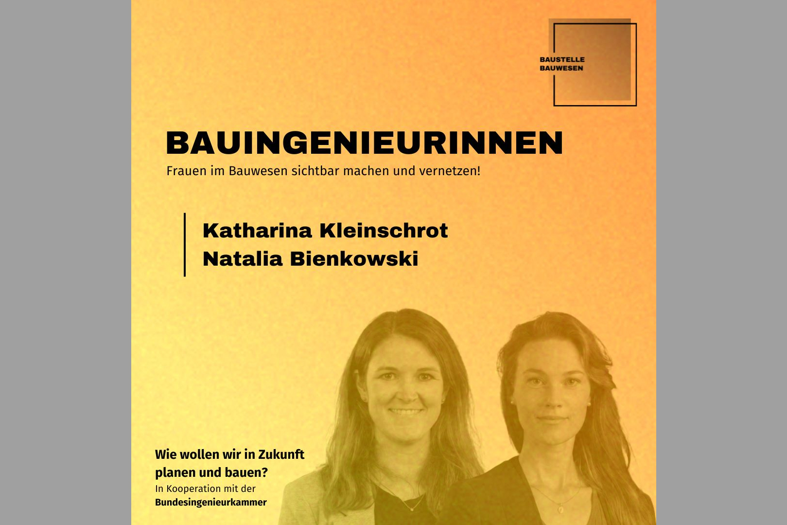 Podcast Baustelle Bauwesen mit Katharina Kleinschrot und Natalia ...